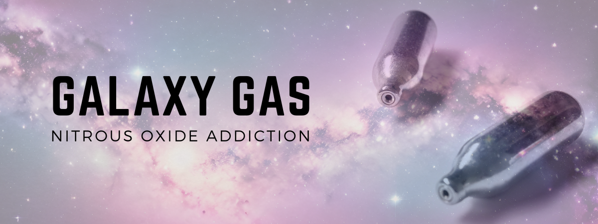 Galaxy Gas: Treatment Options For Nitrous Oxide Addiction | Evolve ...